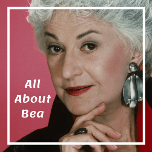 All About Bea: Part 1 – Beginnings – The Golden Girls Fashion Corner