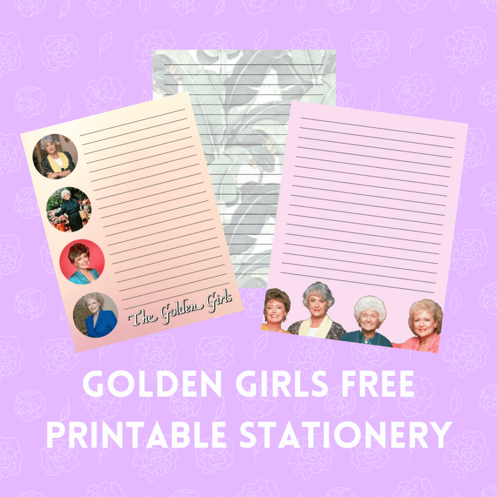 Golden Girls Free Printable Stationery – The Golden Girls Fashion Corner